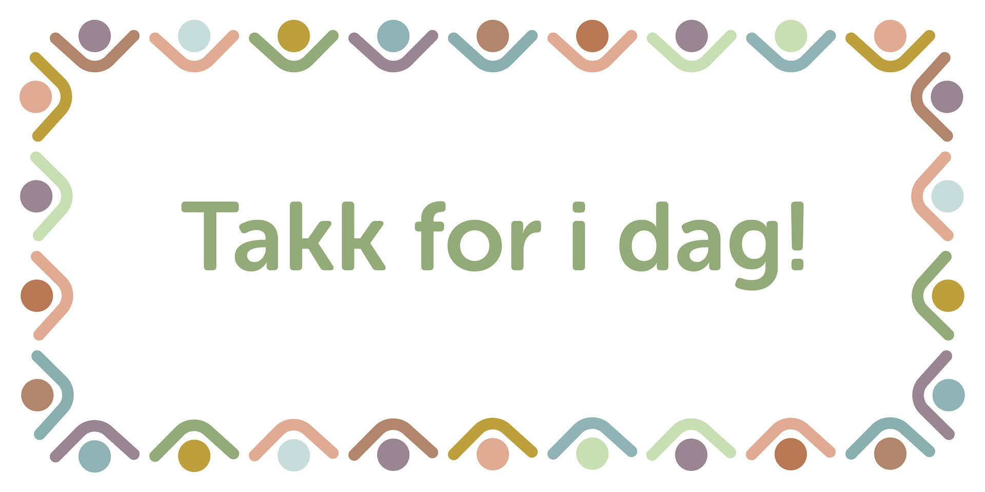 Informasjonsskilt: Takk for i dag - Lekolar Norge